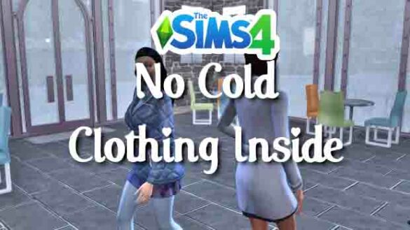 The Sims 4 No Cold Clothing Inside - Wicked Sims Mods