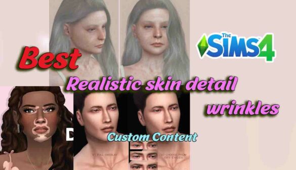 The Sims 4 Realistic skin detail - Wicked Sims Mods